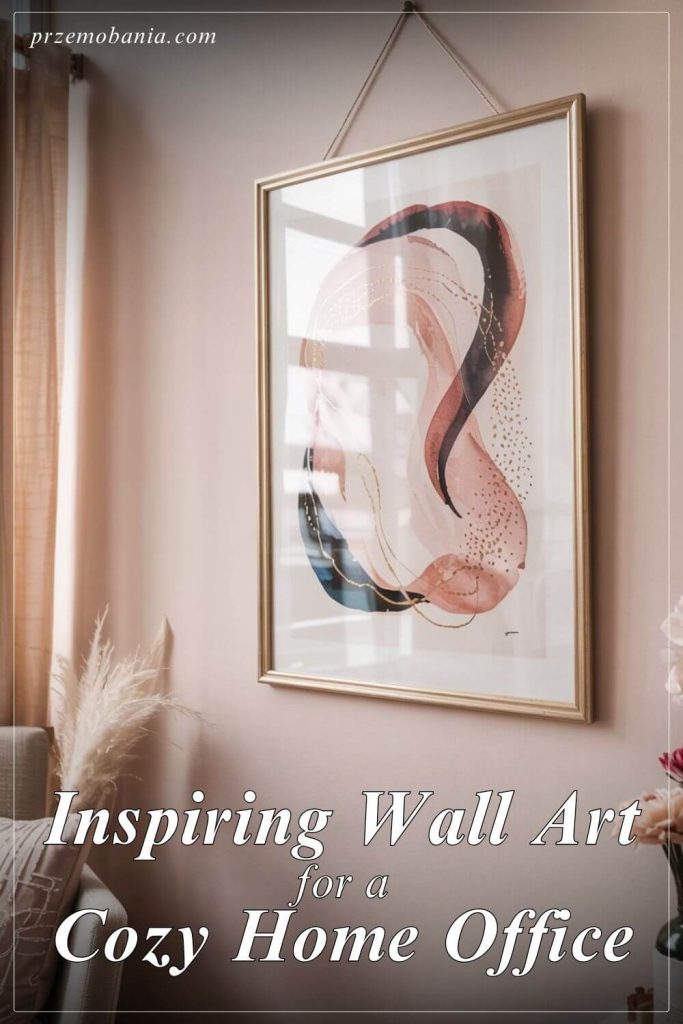 Inspiring Wall Art for a Cozy Home Office