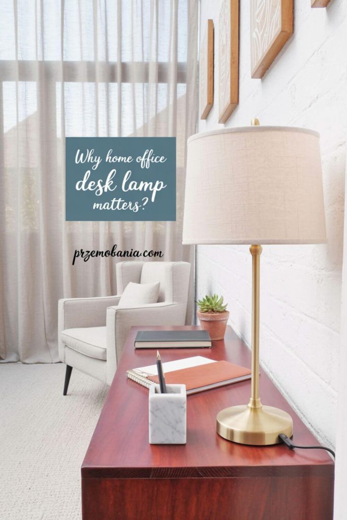 Why Home Office Desk Lamp Matters?